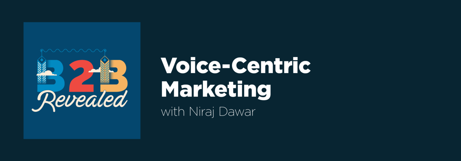 Voice-Centric Marketing | B2B Tech Marketing | Cascade Insights®