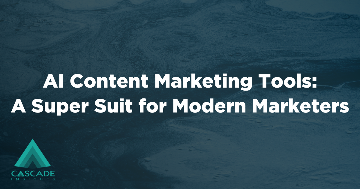 AI Content Marketing Tools: A Supersuit for Modern Marketers
