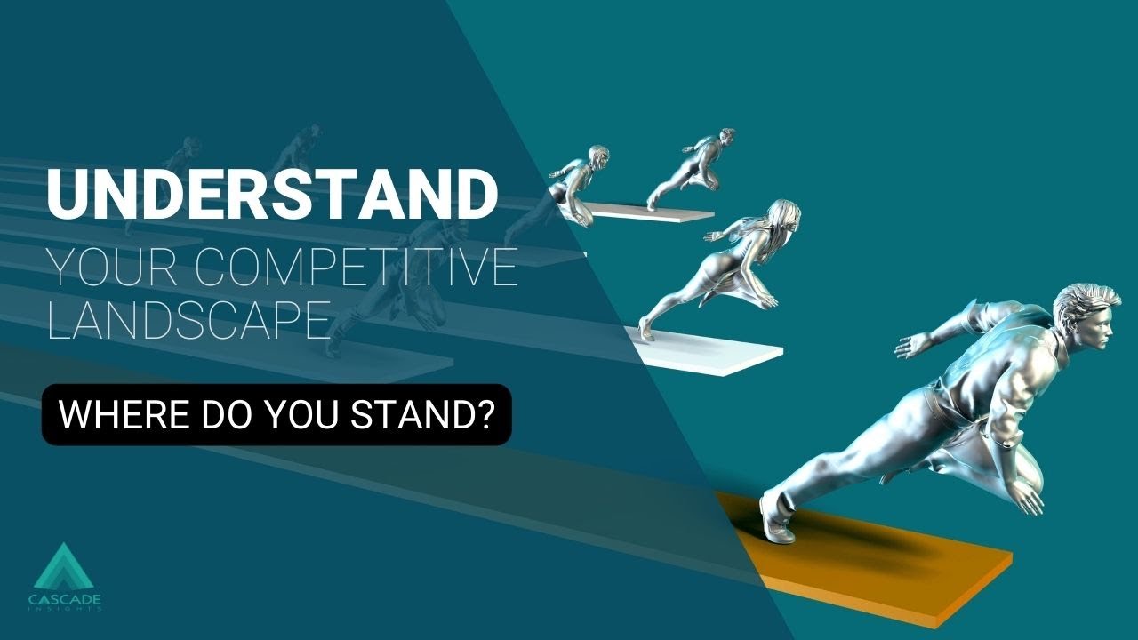 Case Study – Understand Your Competitive Landscape